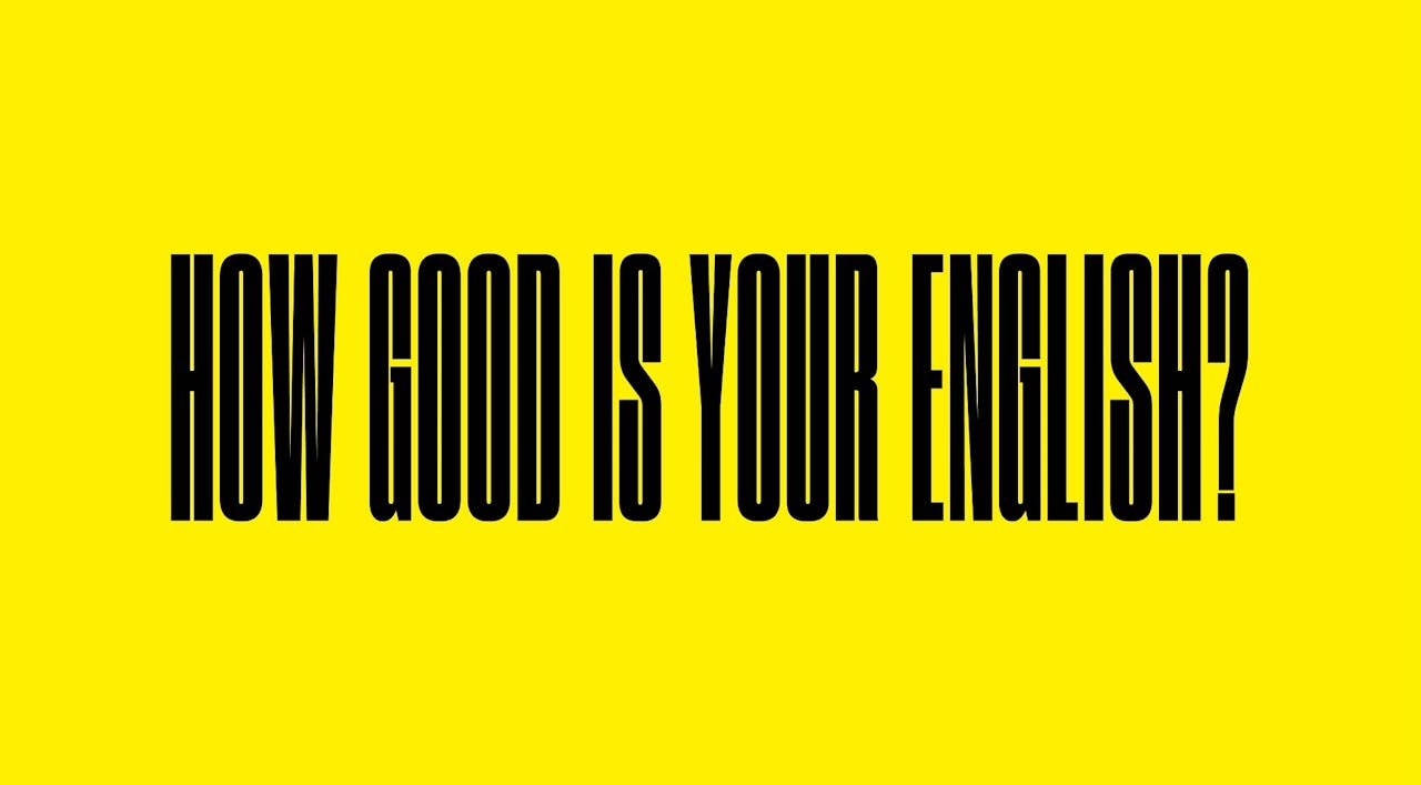 How good is your English?